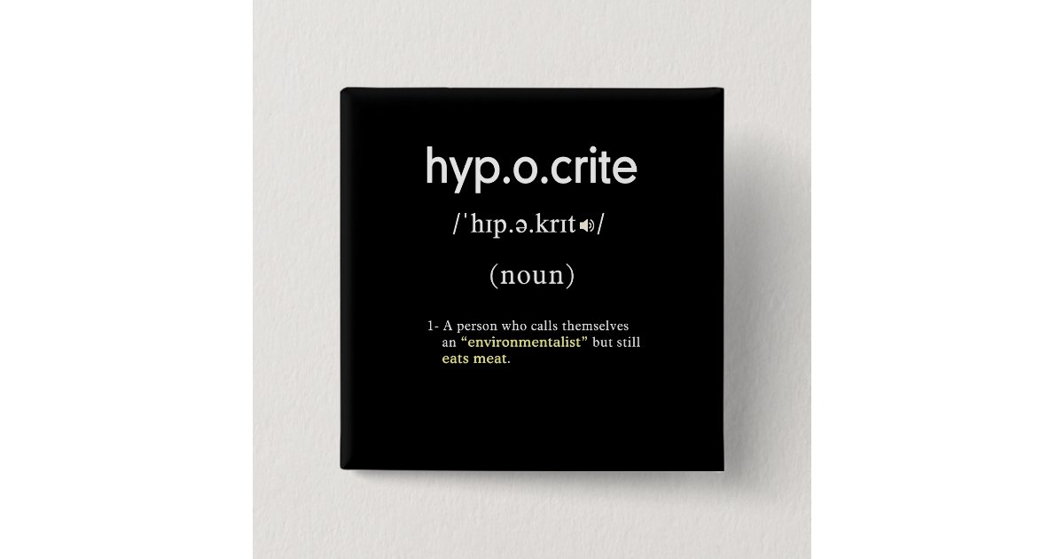 funny hypocrite definition vegan square 15 cm square badge | Zazzle