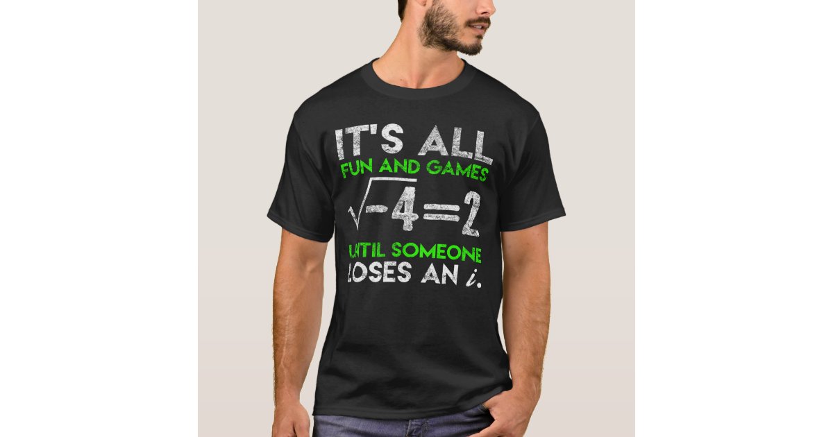Funny Math Imaginary Number Equation Humour T-Shirt | Zazzle