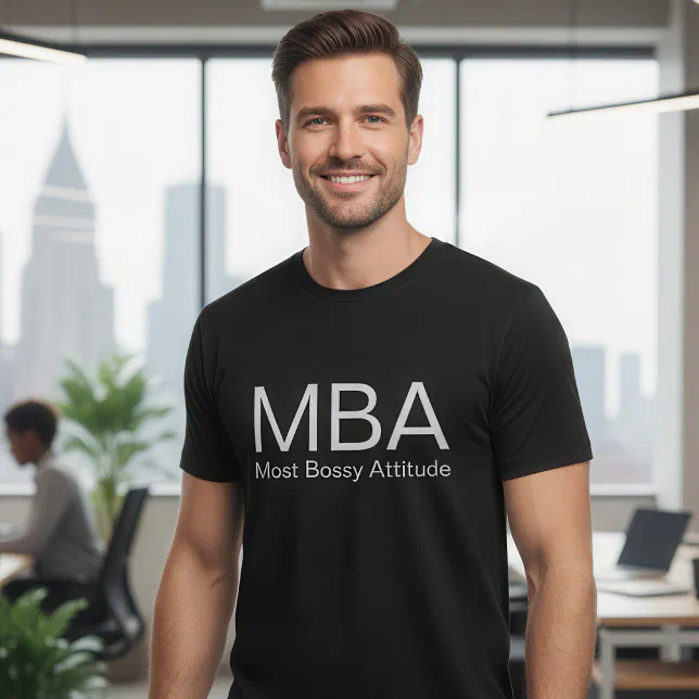 Funny MBA Acronym T-Shirt | Zazzle