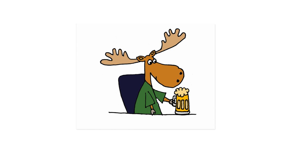 Funny Moose Drinking Beer Cartoon Postcard | Zazzle.co.uk