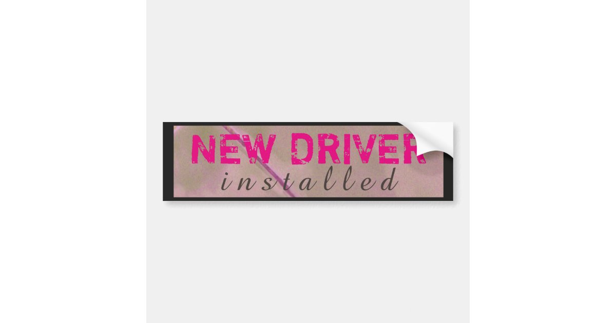 Funny New Driver Installed Pink Black Bumper Sticker | Zazzle
