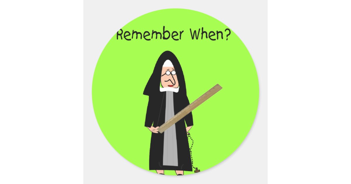 Funny Nun Cards :Nuns Carried Rulers" Classic Round Sticker | Zazzle