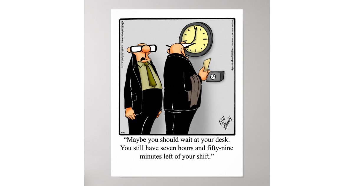 Funny Office Humour Poster "Time Clock" | Zazzle