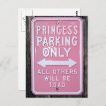 Funny Princess Parking Only sign Postcard | Zazzle