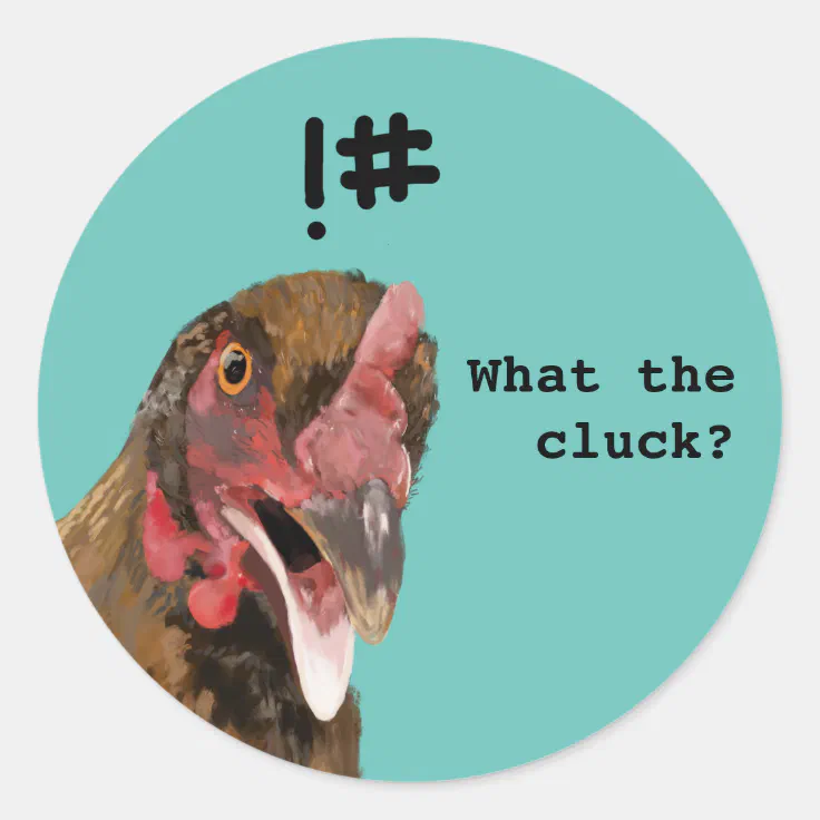 Funny pun “what the cluck” shocked chicken classic round sticker | Zazzle