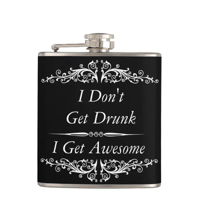 funny quotation,drinking quotes,I don't get drunk, Hip Flask | Zazzle