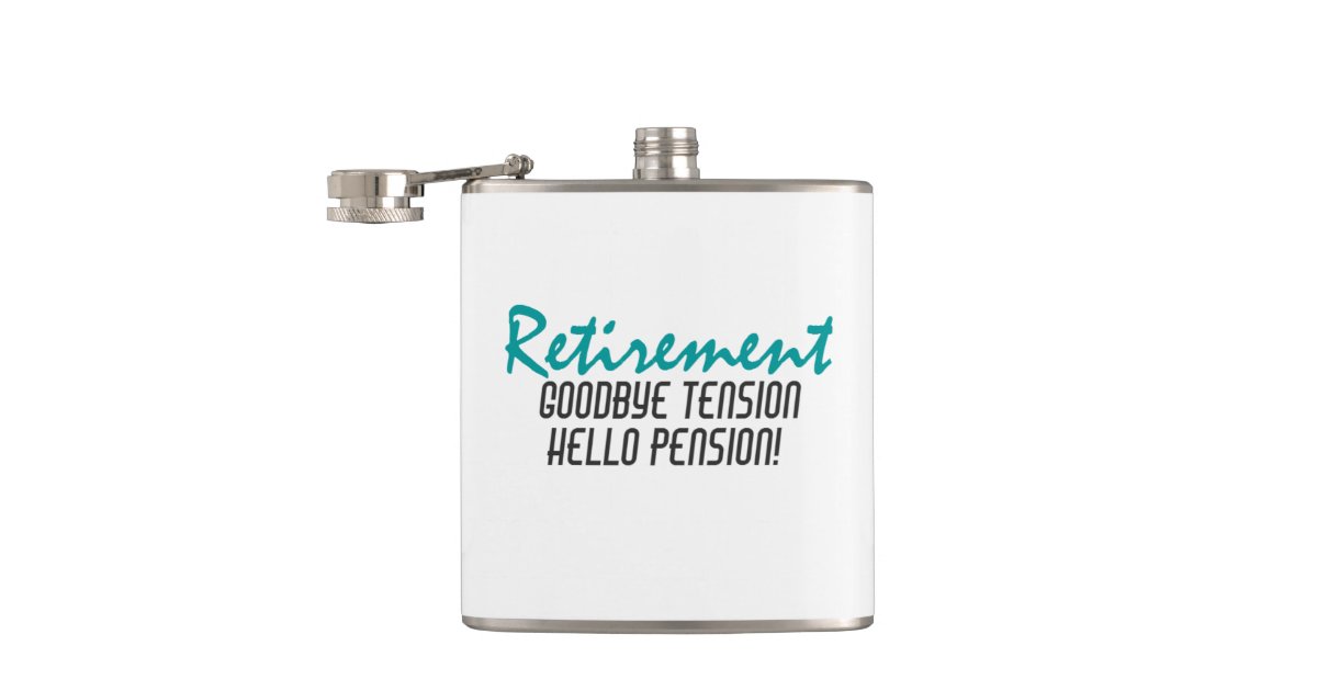 Funny Retirement Quote Hip Flask | Zazzle