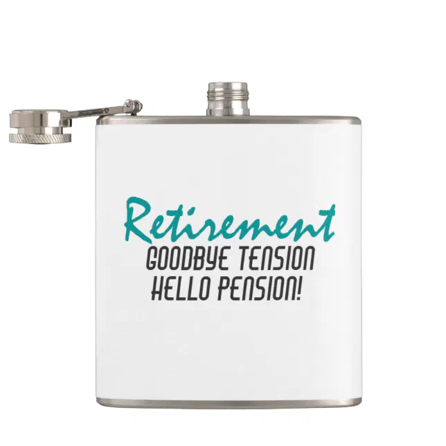 Funny Retirement Quote Hip Flask | Zazzle