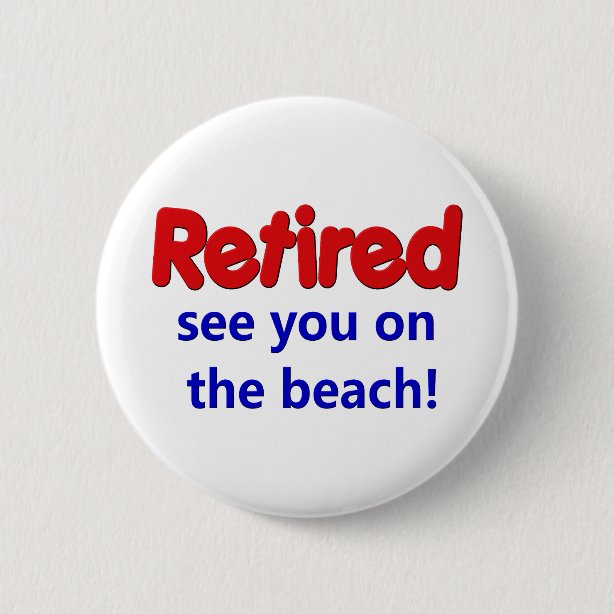 Retirement Badges & Pins | Zazzle UK