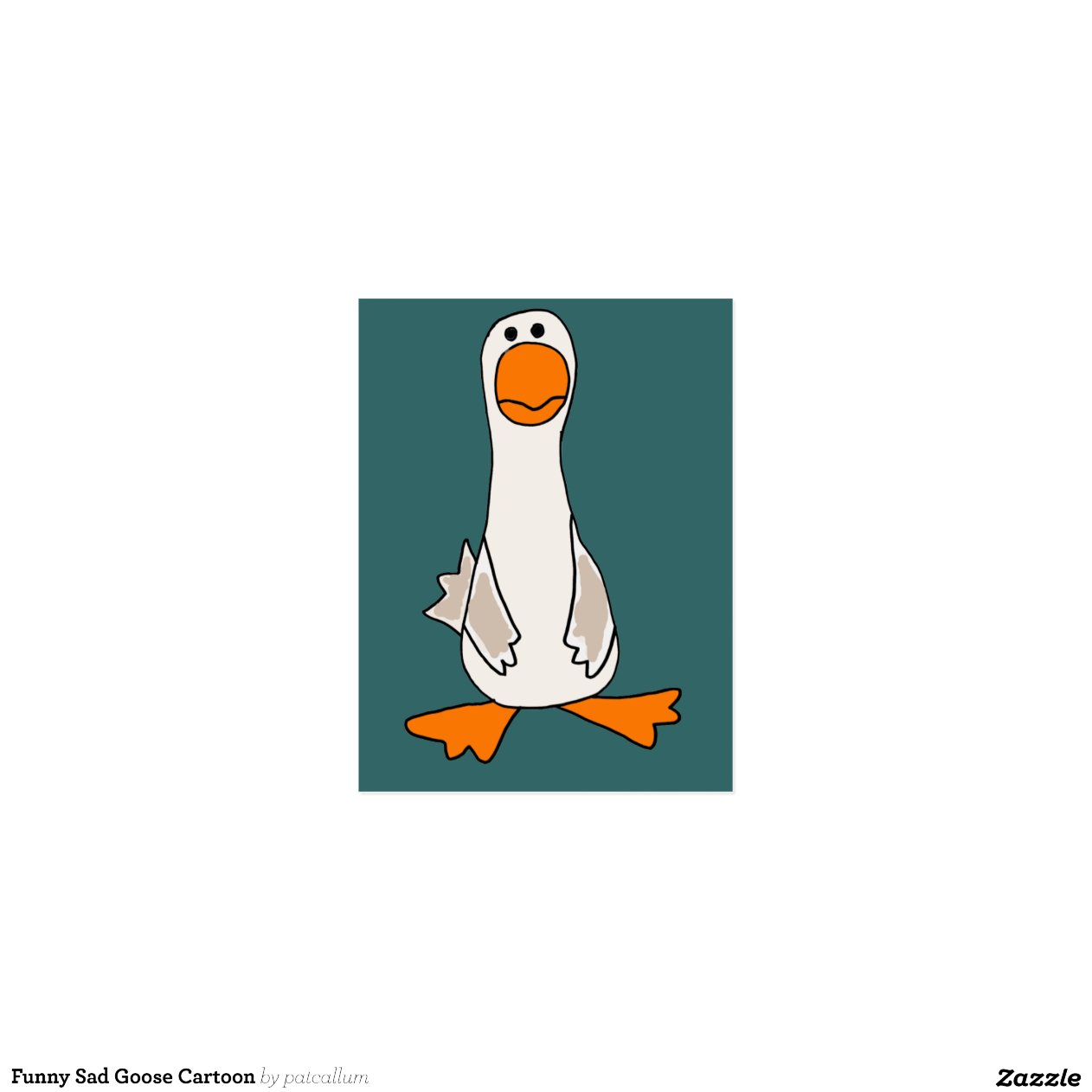 Funny Sad Goose Cartoon | Zazzle