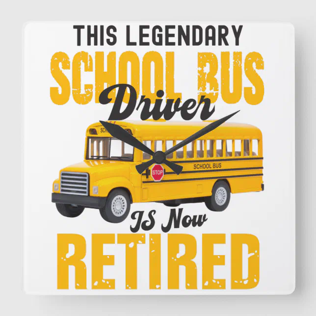 Funny school bus driver retirement Retired men Square Wall Clock | Zazzle