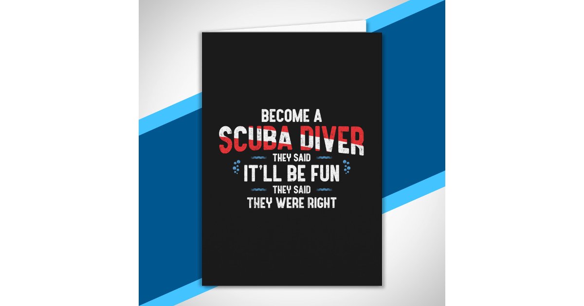 Funny Scuba Diving Quote - Scuba Diver Card | Zazzle