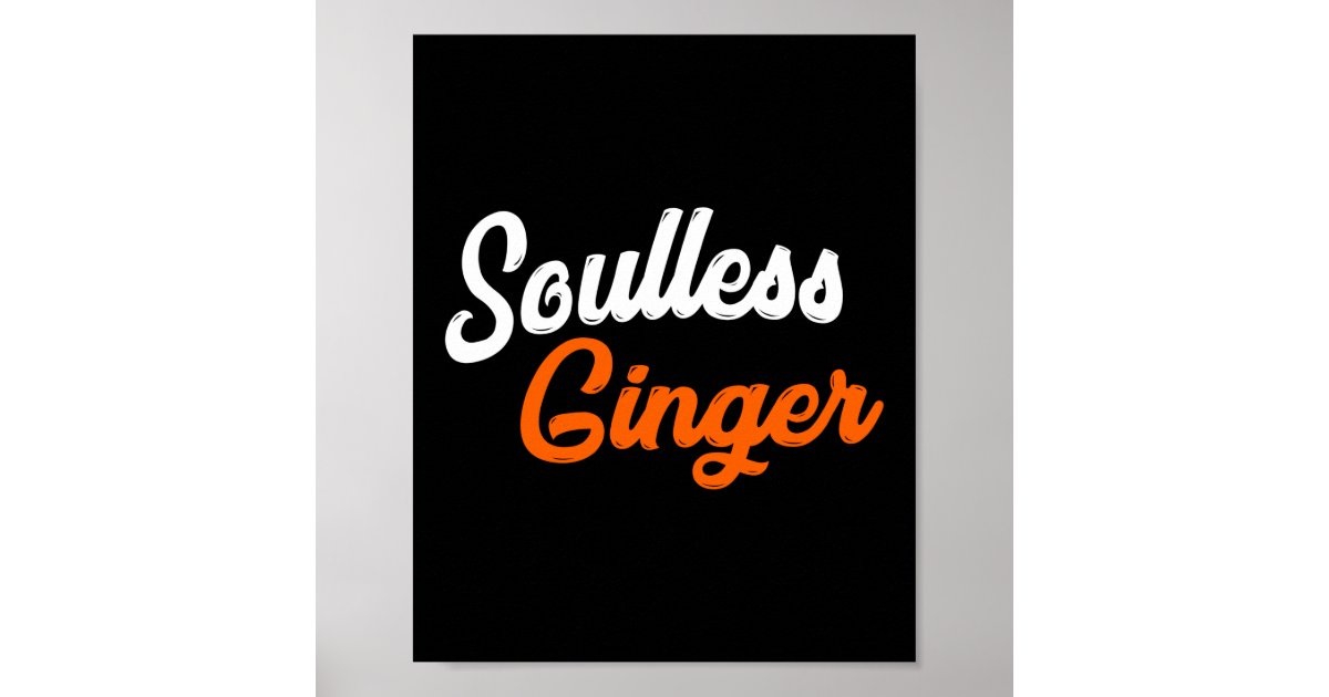 Funny Soulless Ginger Dia De Los Muertos Redhead Poster | Zazzle