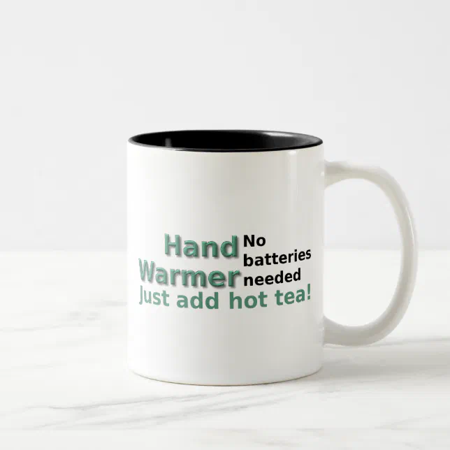 Funny Tea Mug Quote Hand Warmer | Zazzle