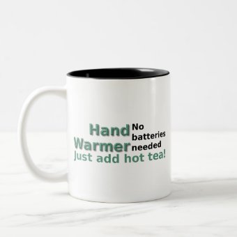 Funny Tea Mug Quote Hand Warmer | Zazzle