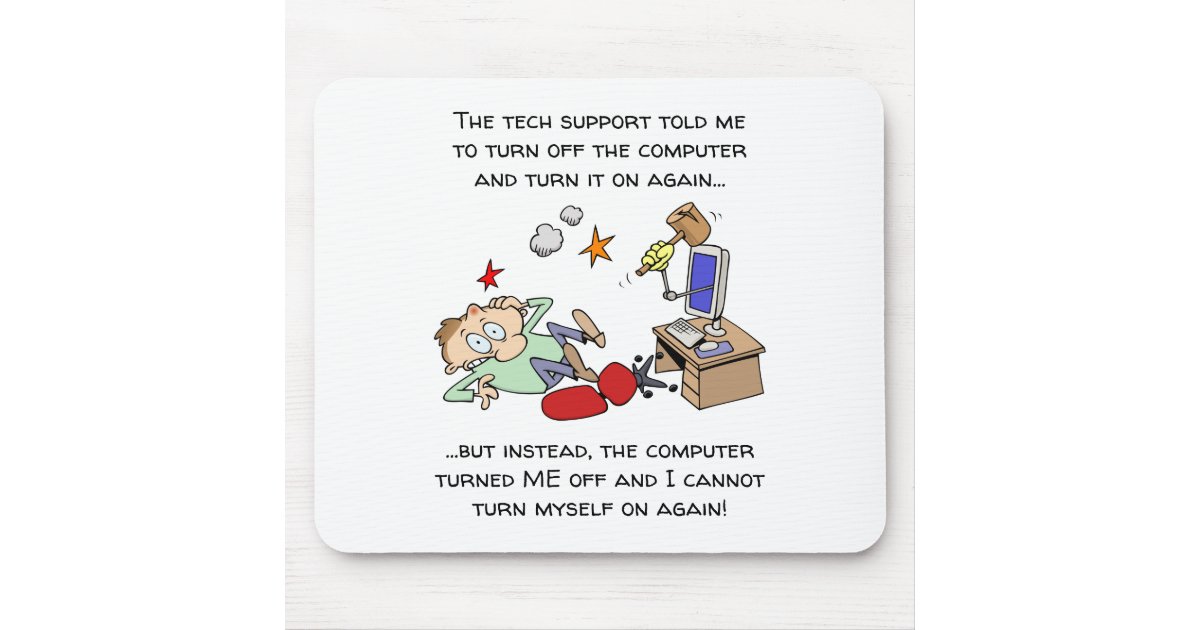 Funny Tech Support Cartoon Mouse Mat | Zazzle