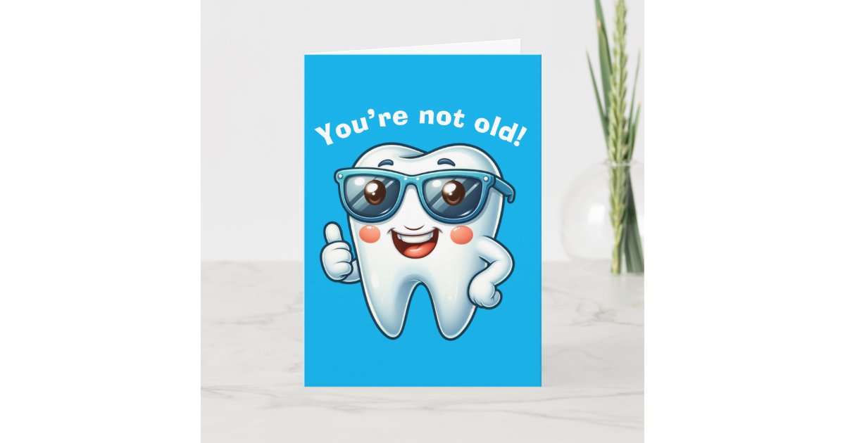 Funny Tooth Birthday Card | Zazzle