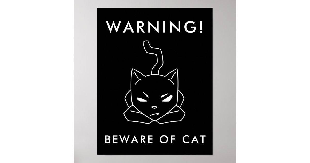 Funny Warning Cat | Beware of Angry Cat Poster | Zazzle