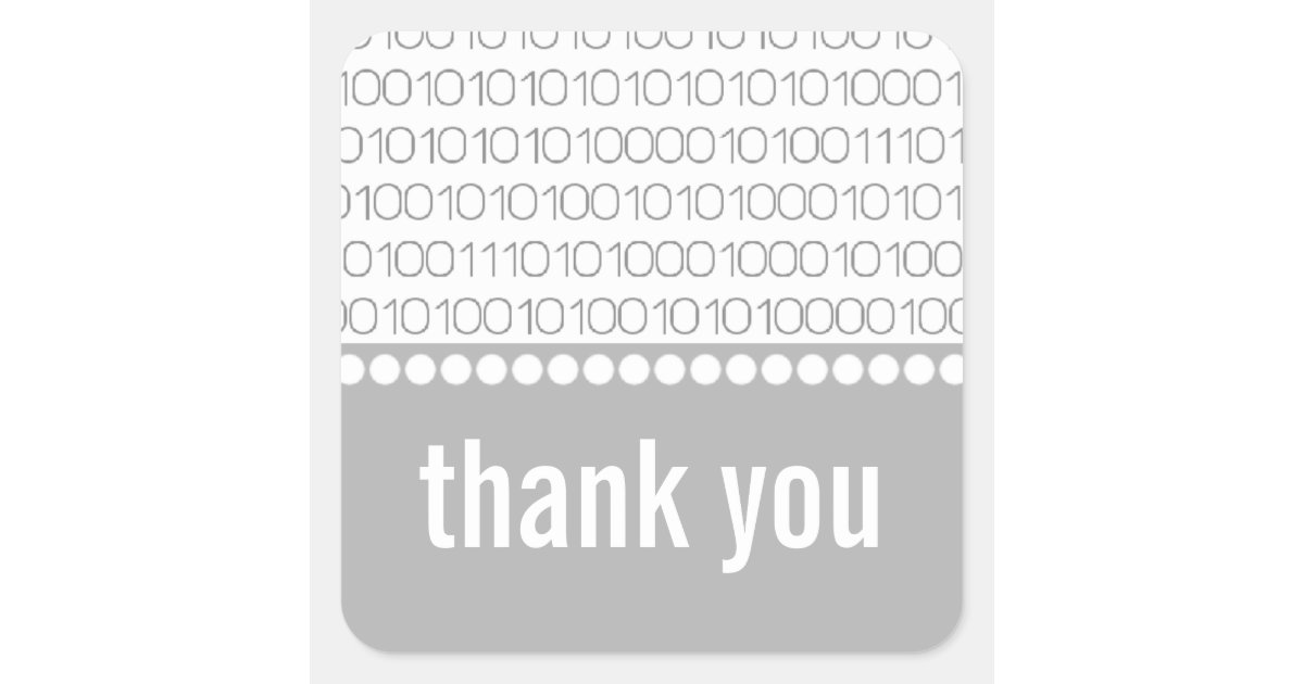 Geek Chic Binary Code Thank You Stickers, Grey Square Sticker | Zazzle