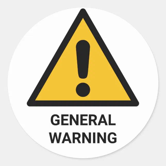 General Warning Label, Hazard Notice Classic Round Sticker | Zazzle
