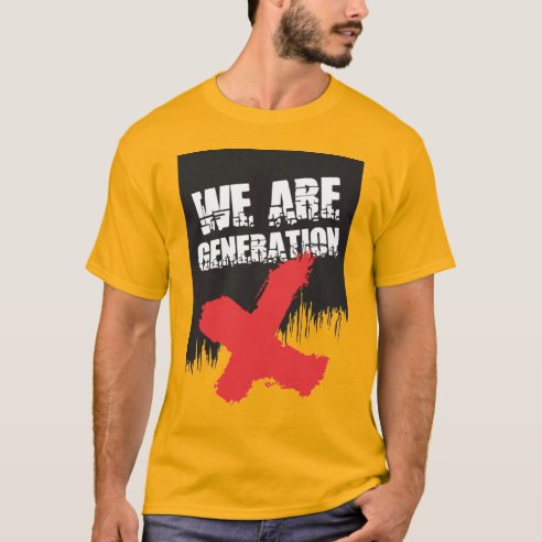 Generation X T-Shirts & Shirt Designs | Zazzle UK