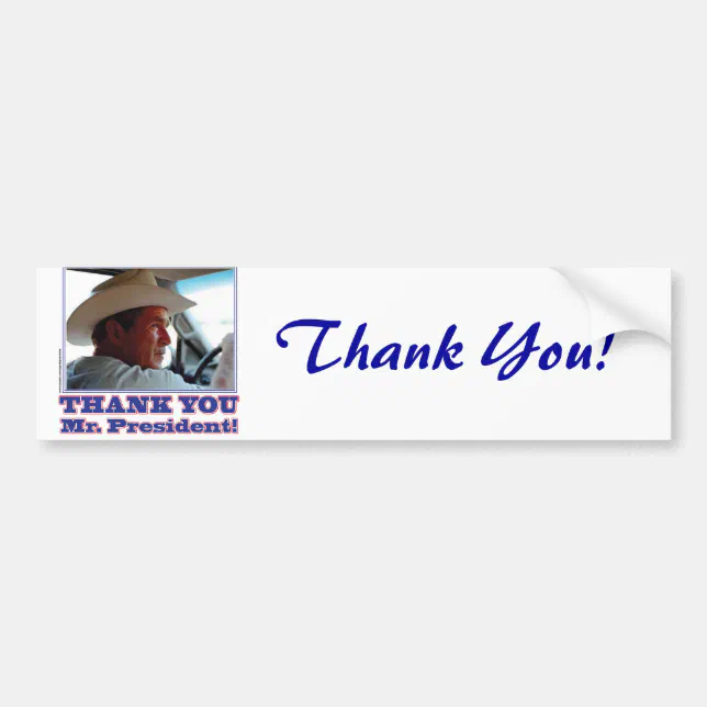 George Bush/Thank you! Bumper Sticker | Zazzle