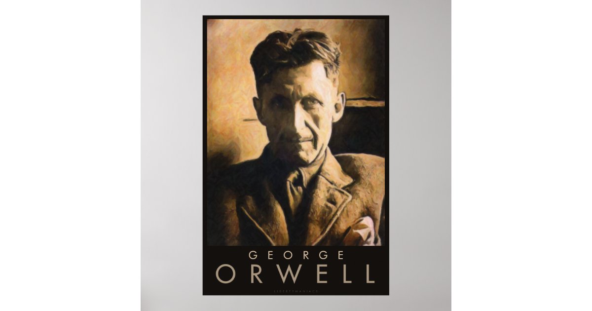 George Orwell Poster | Zazzle