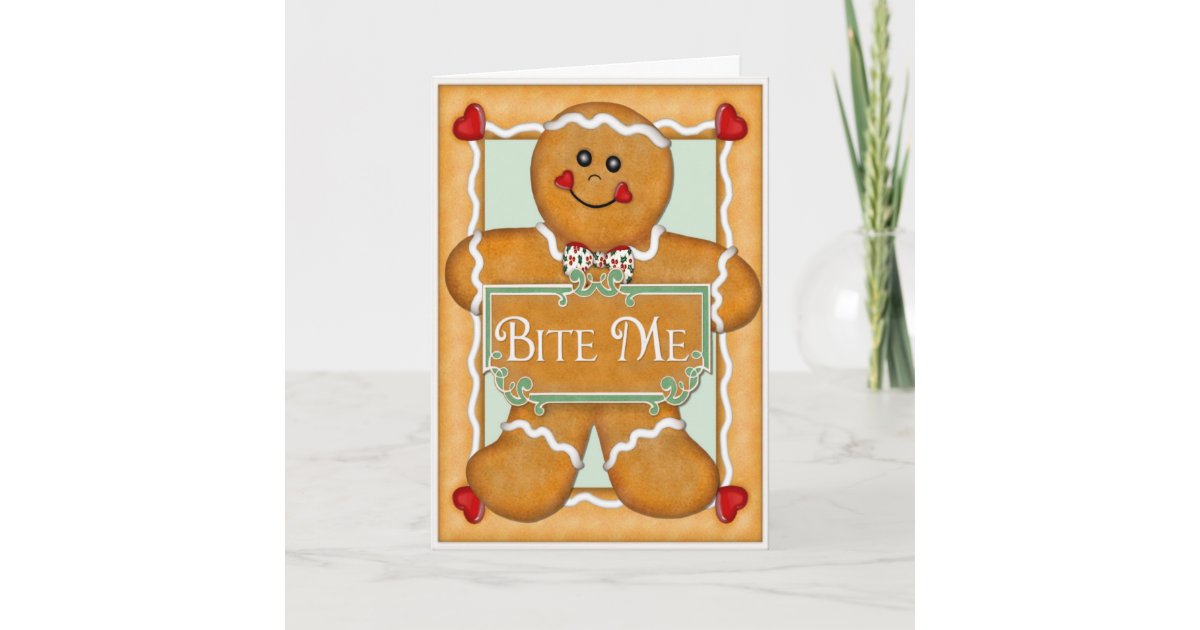 Gingerbread Man "Bite Me" Holiday Card | Zazzle