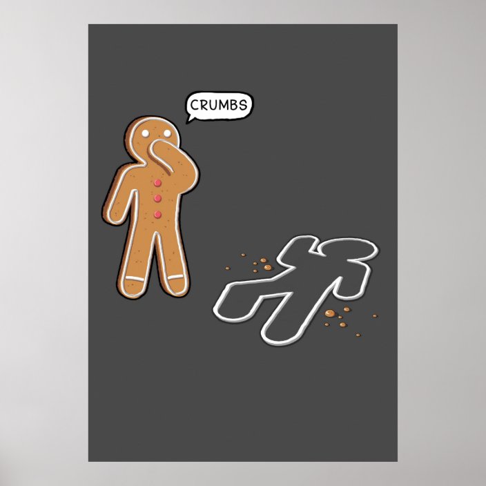 Gingerbread man Ironic Crime scene 'CRUMBS' poster | Zazzle.co.uk