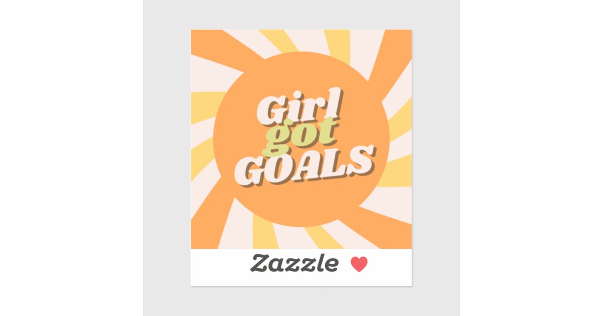 Girl Goals Sticker | Zazzle