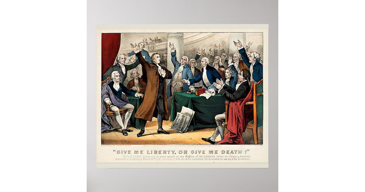 "Give Me Liberty or Give Me Death!–Patrick Henry Poster | Zazzle