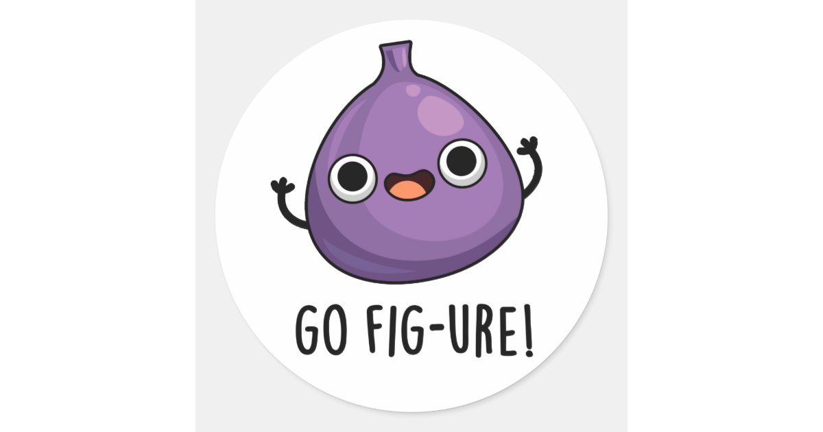 Go Fig-ure Funny Fig Fruit Pun Classic Round Sticker | Zazzle