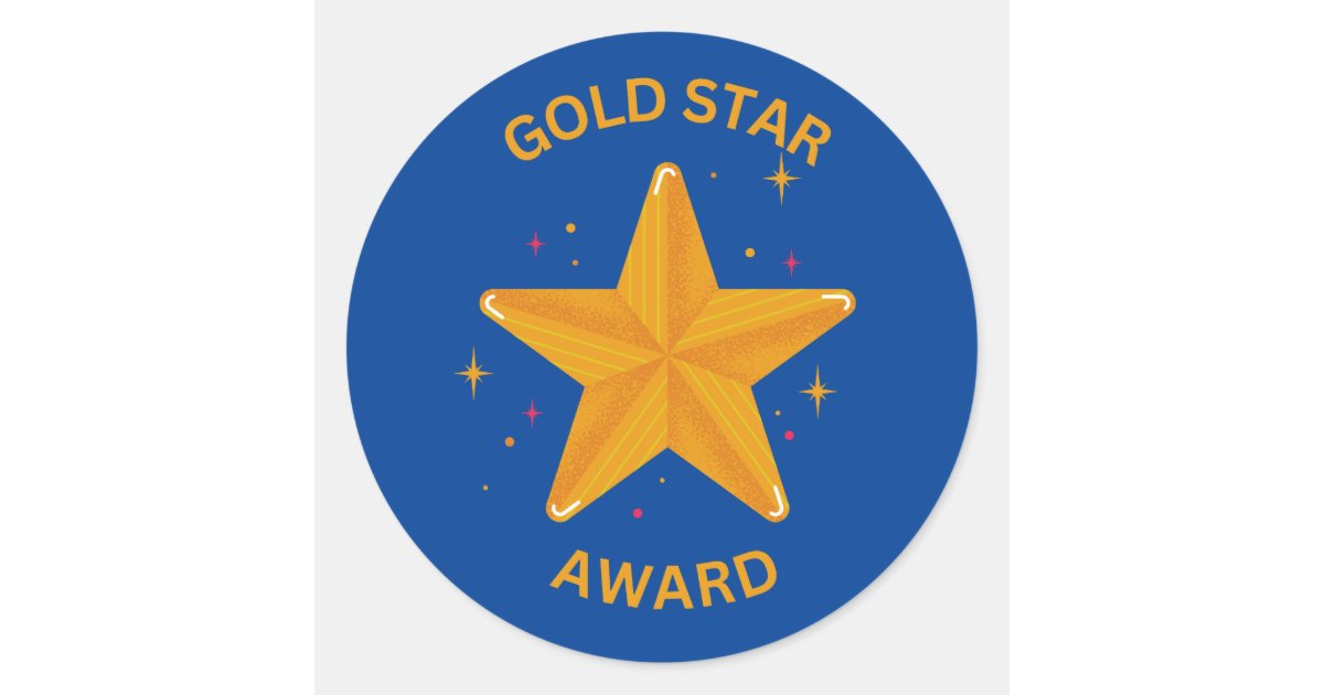 GOLD STAR AWARD STICKER! CLASSIC ROUND STICKER | Zazzle