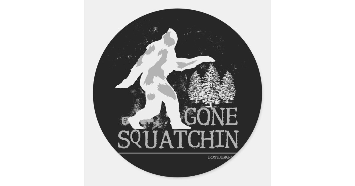 Gone Squatchin Classic Round Sticker | Zazzle