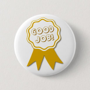 Good Job Badges & Pins | Zazzle UK
