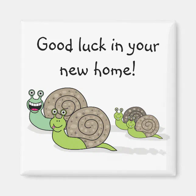 Good luck in your new home ! magnet | Zazzle