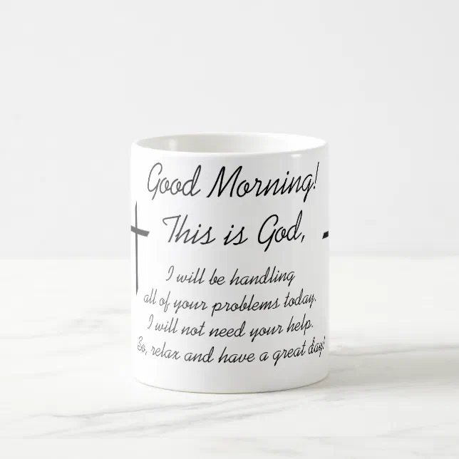 Good Morning, This is God Coffee Mug | Zazzle