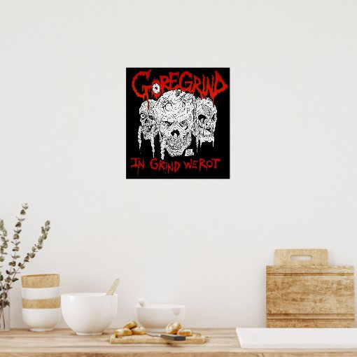 Goregrind - In Grind We Rot Poster | Zazzle