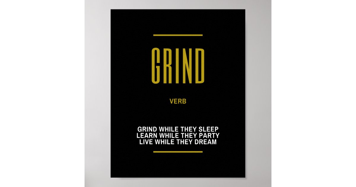 Grind Inspirational Quote On Success Poster | Zazzle