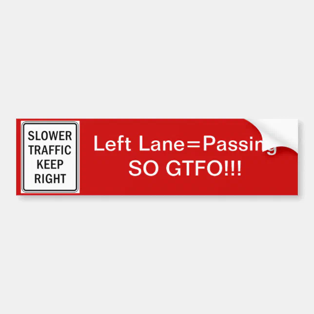 GTFO Passing Lane Bumper Sticker | Zazzle