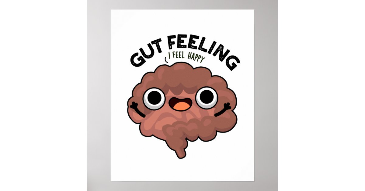 Gut Feeling Funny Anatomy Intestine Pun Poster | Zazzle