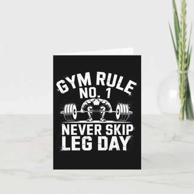Gym Rule No1 Never Skip Leg Day Weightlifting Work Card | Zazzle