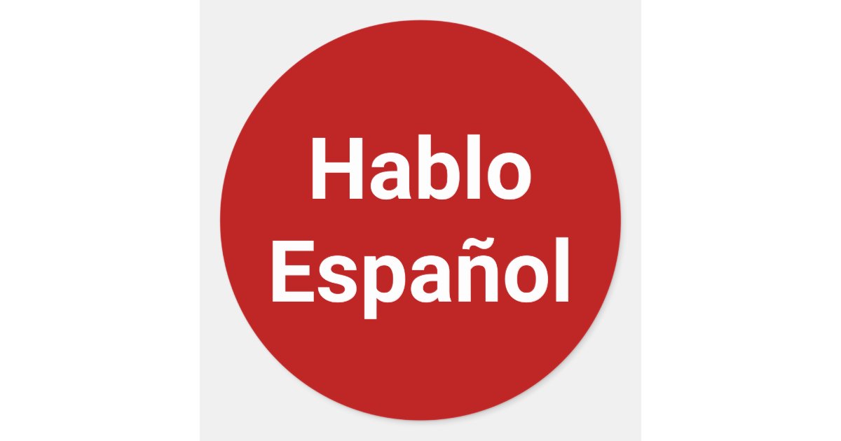 Hablo Español red white I Speak Spanish Classic Round Sticker | Zazzle