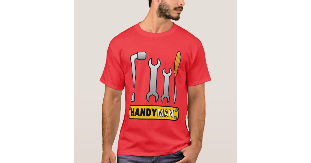 HandyMan T-Shirt | Zazzle