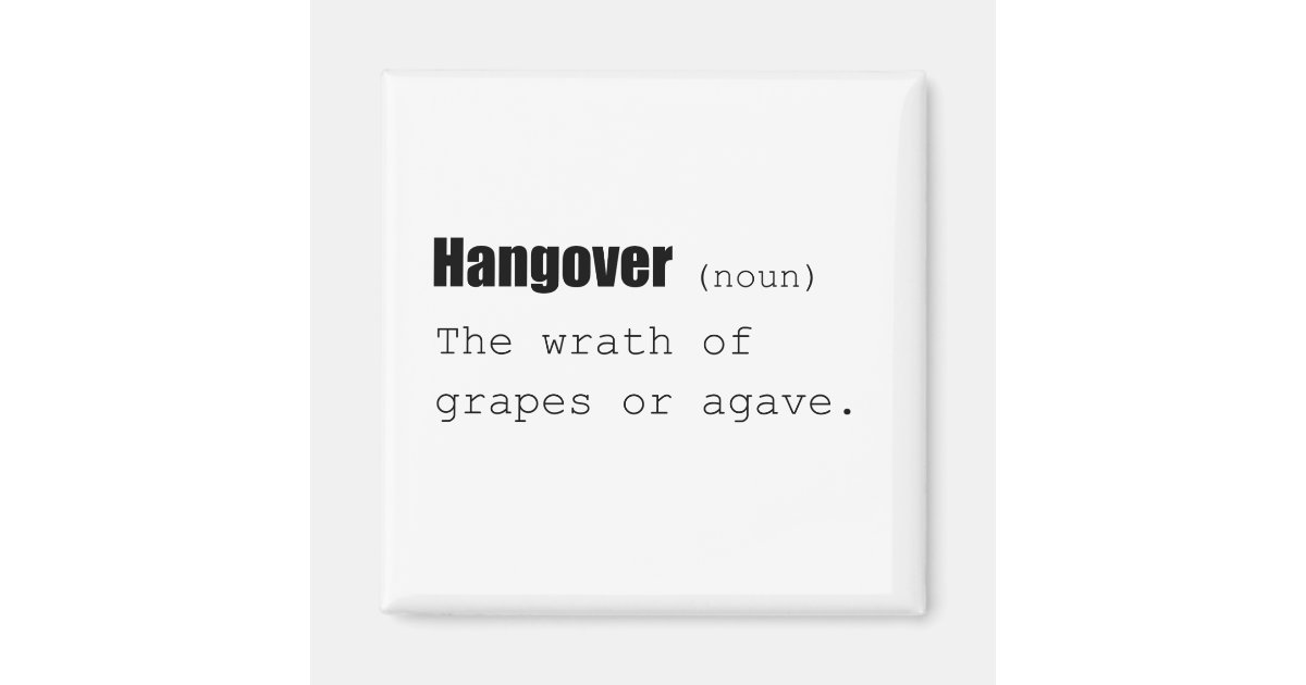 Hangover Definition Funny Magnet | Zazzle