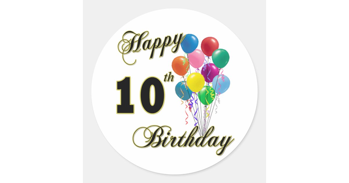 Happy 10th Birthday Gifts and Birthday Apparel Classic Round Sticker ...