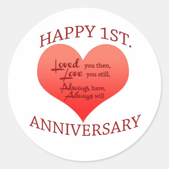 Happy 1st. Anniversary Classic Round Sticker | Zazzle.co.uk