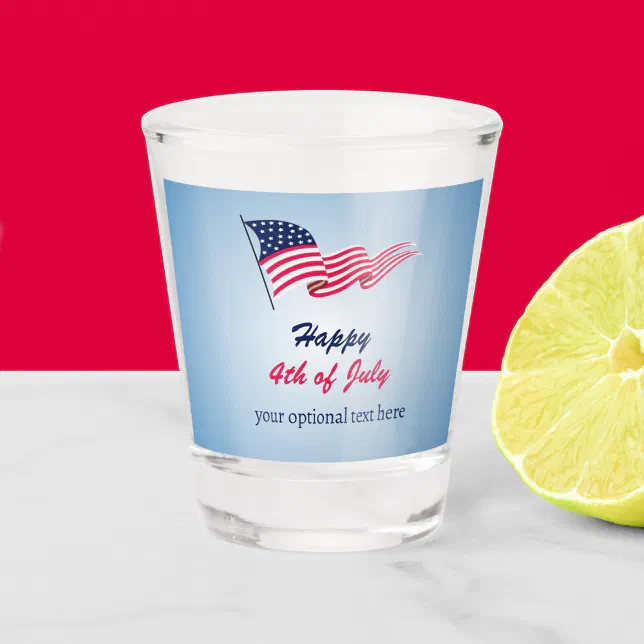 Happy 4th of July with American flag Shot Glass | Zazzle