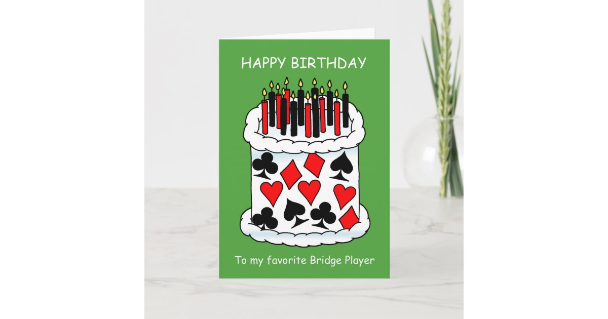 Happy Birthday Bridge Player Card | Zazzle