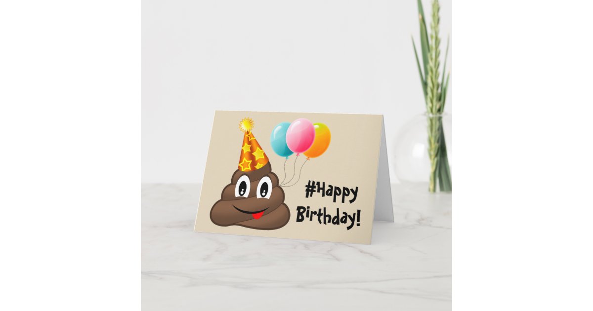 #Happy Birthday Card: Party Poop Emoji Card | Zazzle